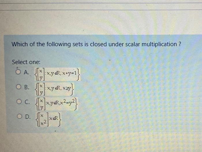 Solved Which of the following sets is closed under scalar | Chegg.com