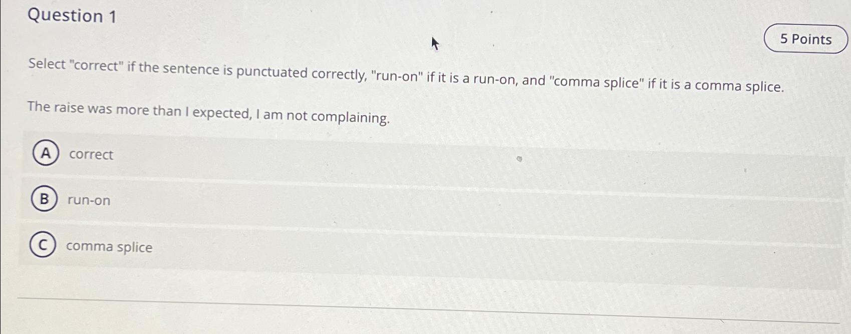Question 15 ﻿PointsSelect "correct" if the sentence | Chegg.com