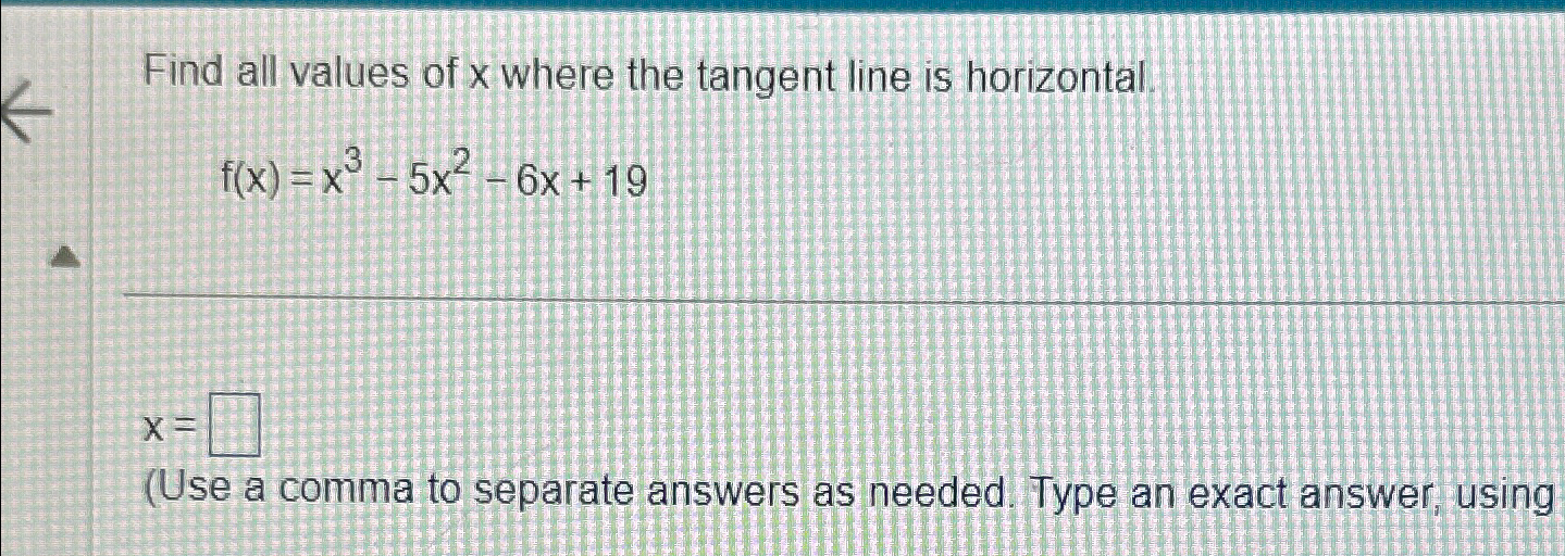 Solved Find all values of x ﻿where the tangent line is | Chegg.com