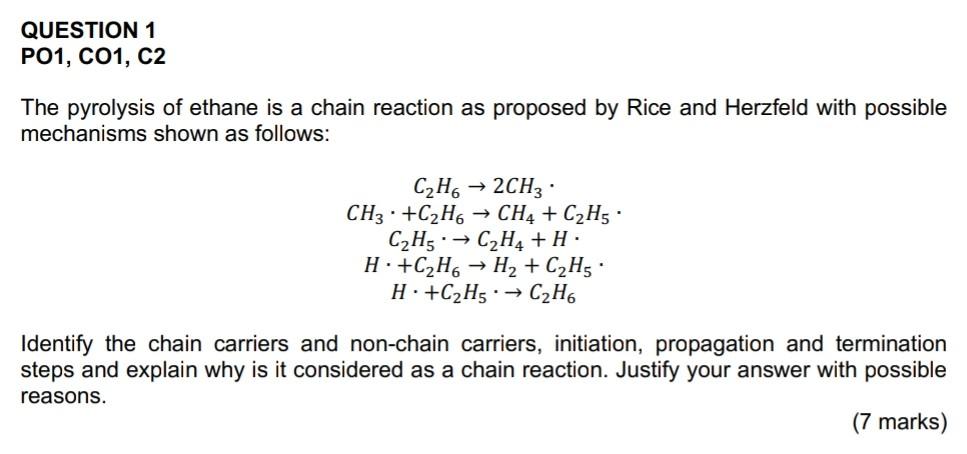 Solved QUESTION 1 PO1, C01, C2 The pyrolysis of ethane is a | Chegg.com