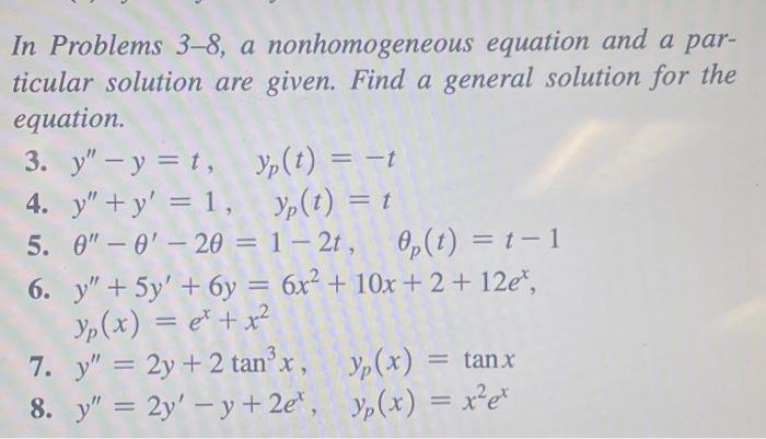 Solved In Problems 3-8, a nonhomogeneous equation and a | Chegg.com