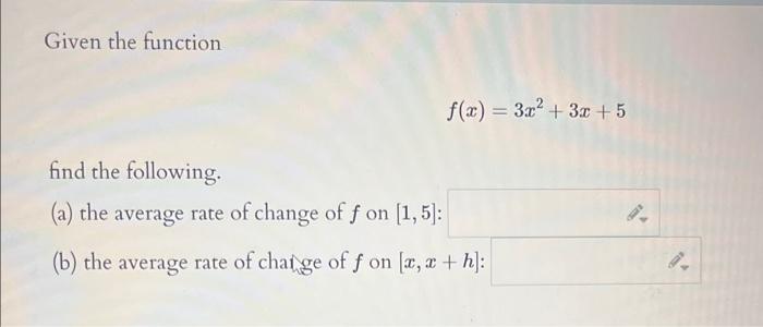 Solved Given the function f(x)=3x2+3x+5 find the following. | Chegg.com