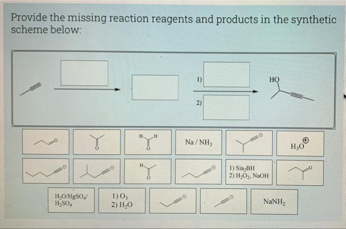 Solved Provide the missing reaction reagents, reactants, and | Chegg.com