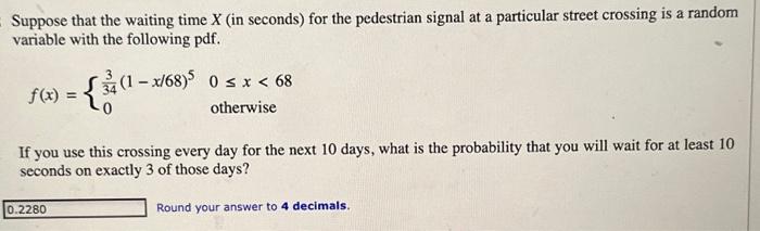 Solved Suppose that the waiting time X (in seconds) for the | Chegg.com