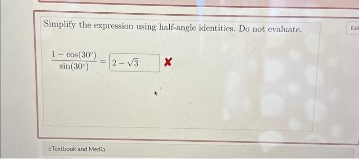 Solved Simplify the expression using half-angle identities. | Chegg.com