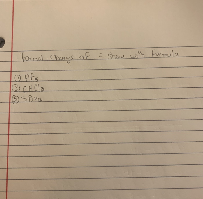 Solved formal charge of show with formula IQ Pfa ③ CHCl3 1 | Chegg.com