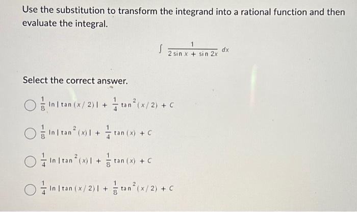 Solved Use the substitution to transform the integrand into | Chegg.com