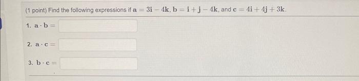 Solved (1 point) Find the following expressions if | Chegg.com