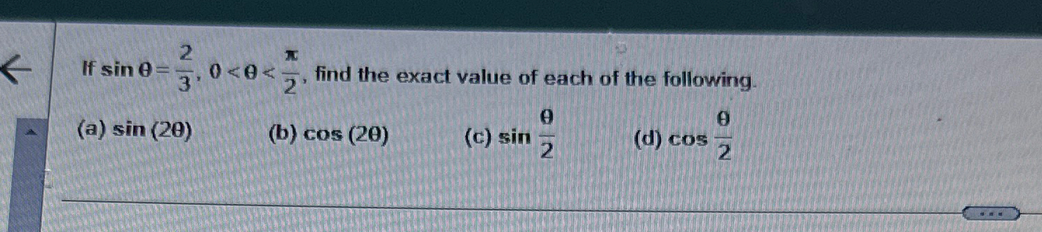 Solved If sinθ=23,0