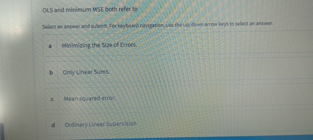 Solved OLS and minimum MSE both refer toSelect an answer and | Chegg.com