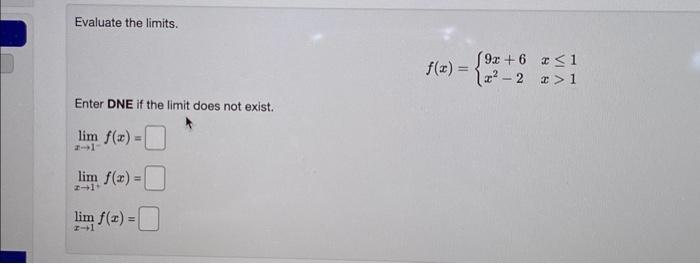 Solved Evaluate the limits. Enter DNE if the limit does not | Chegg.com