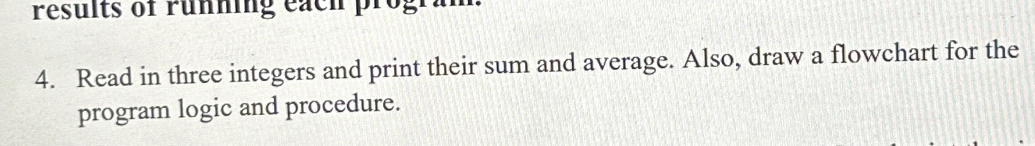 Solved Read in three integers and print their sum and | Chegg.com