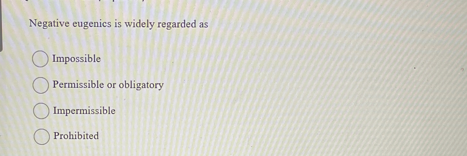 Solved Negative eugenics is widely regarded | Chegg.com