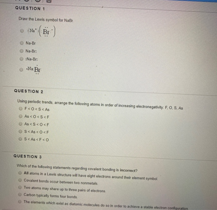 Solved QUESTION 1 Draw the Lewis symbol for NaBr e (Na* ( Br | Chegg.com