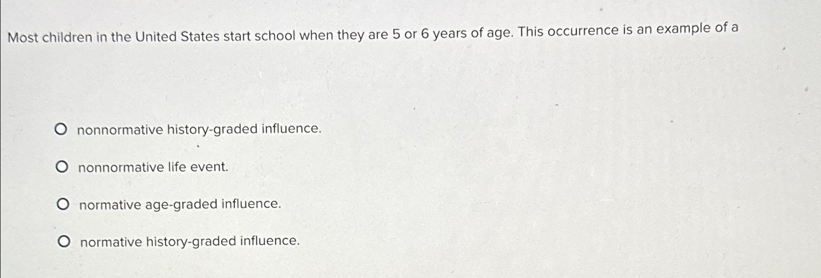 Solved Most children in the United States start school when | Chegg.com