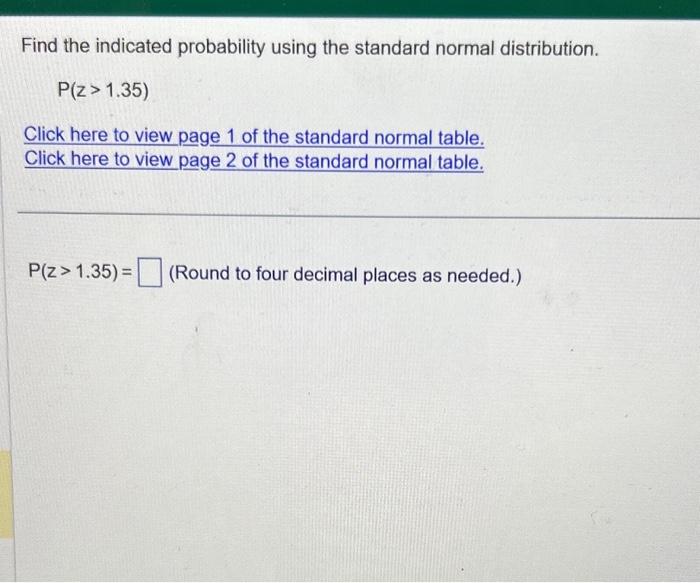 Solved Find the indicated probability using the standard | Chegg.com