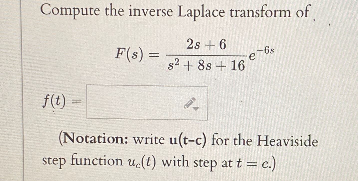 Solved Compute the inverse Laplace transform | Chegg.com