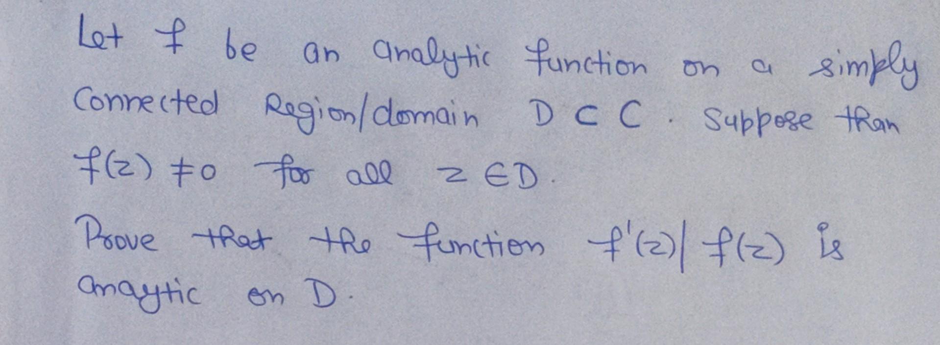 Solved Let f be an analytic function on a simply connected | Chegg.com