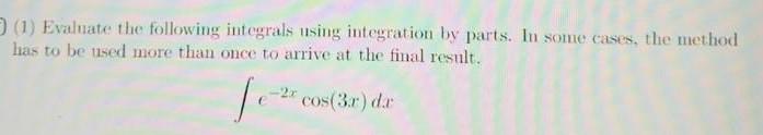 Solved (1) Evaluate the following integrals using | Chegg.com