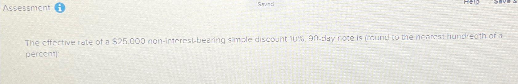 Solved The effective rate of a $25,000 ﻿non-interest-bearing | Chegg.com