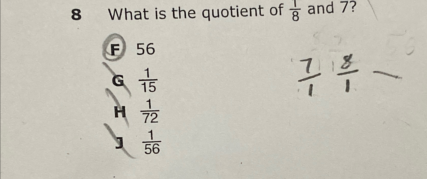 Solved 8 ﻿What is the quotient of 18 ﻿and 7 ?F) 56C | Chegg.com