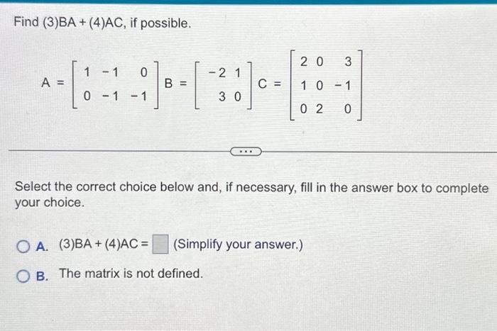 Solved Find (3)BA+ (4)AC, if possible. 1 - 1 0 - 2 1 ~G⠀⠀ B | Chegg.com