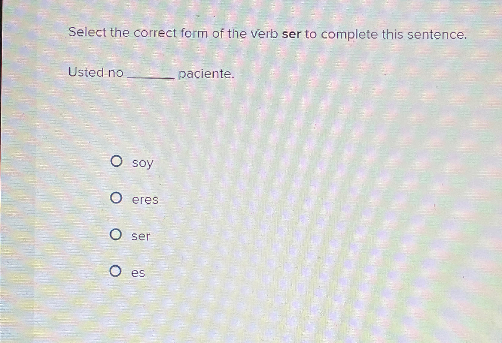Solved Select the correct form of the verb ser to complete | Chegg.com
