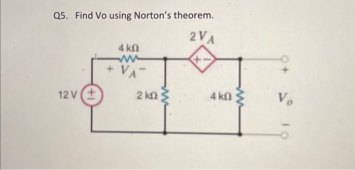 Solved Q5. Find Vo using Norton's theorem. | Chegg.com