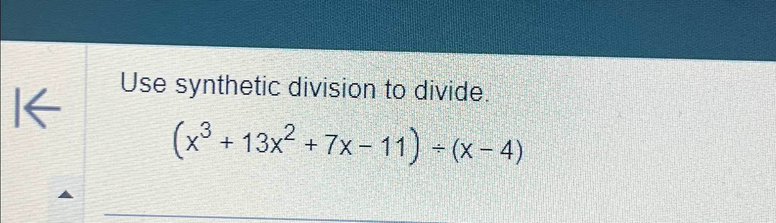 Solved Use synthetic division to | Chegg.com