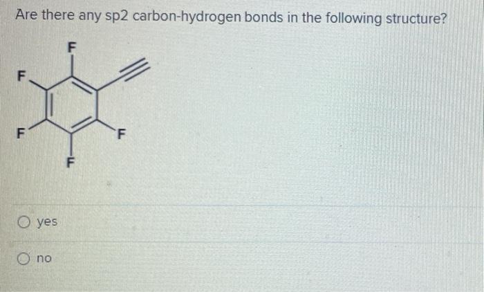 Solved Are there any sp2 carbon-hydrogen bonds in the | Chegg.com