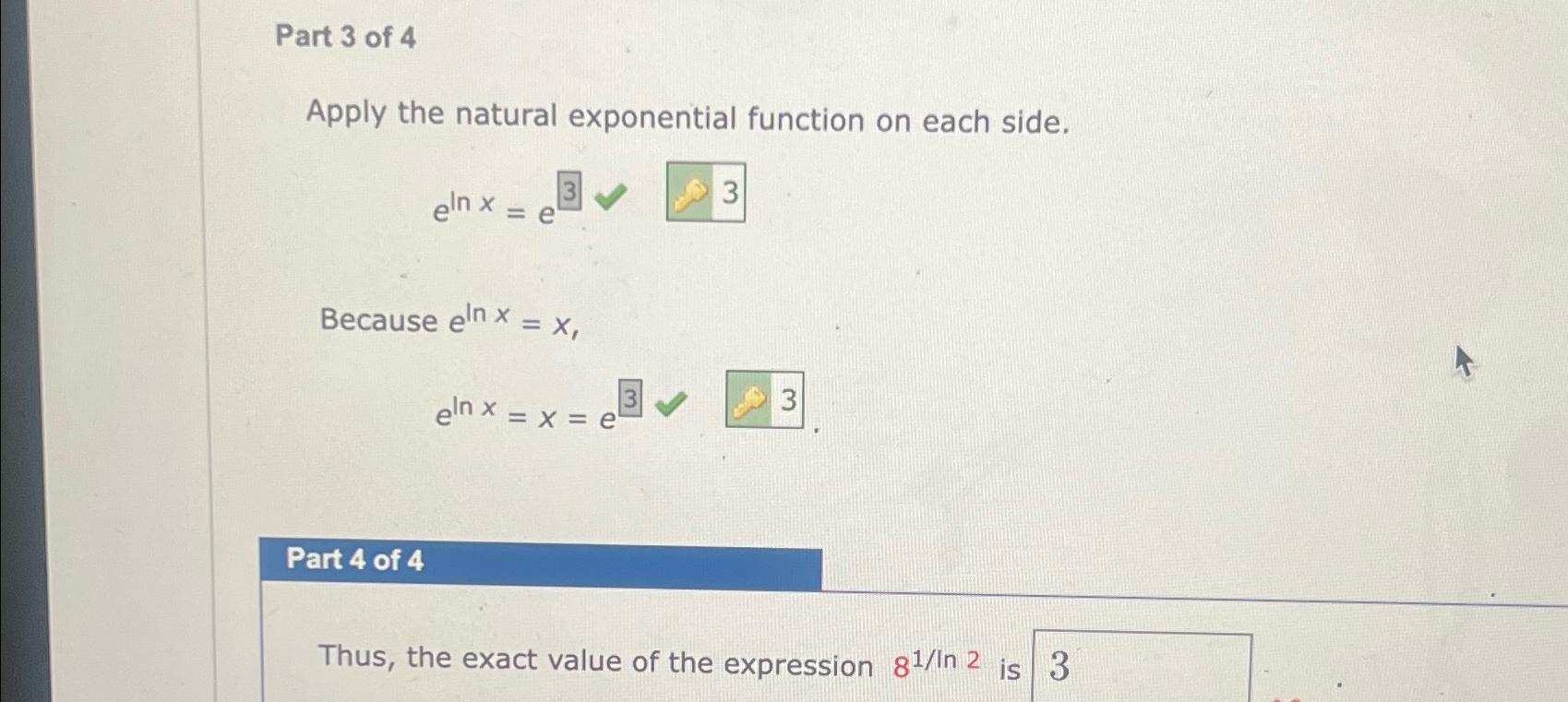 Solved Part 3 ﻿of 4Apply the natural exponential function on | Chegg.com