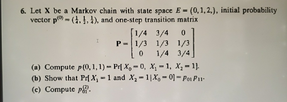 Solved Let x ﻿be a Markov chain with state space , | Chegg.com