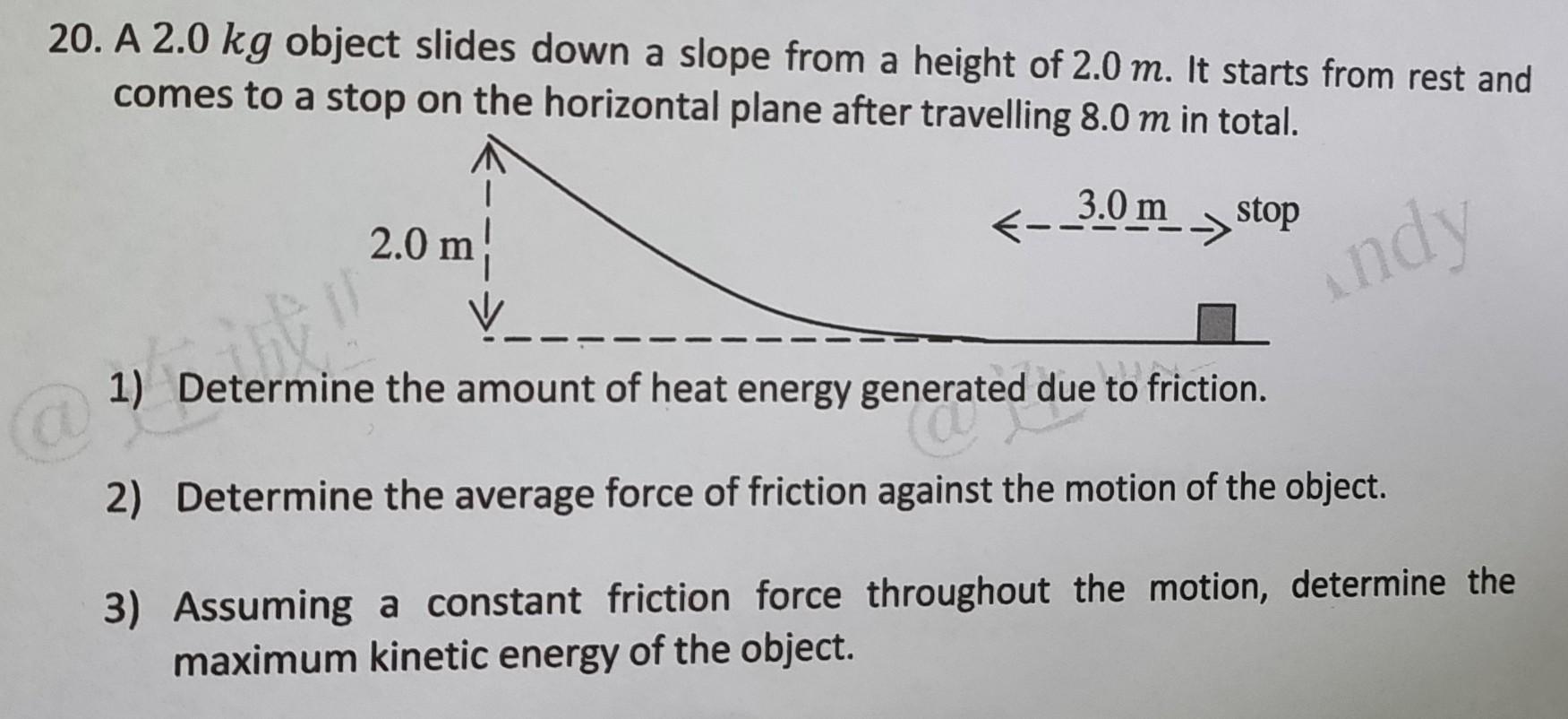 Solved 20. A 2.0 kg object slides down a slope from a height | Chegg.com