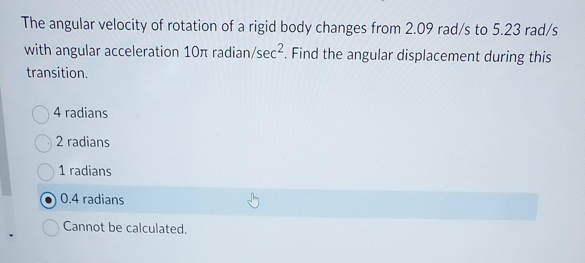 Solved The angular velocity of rotation of a rigid body | Chegg.com