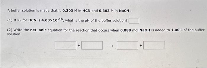 Solved A buffer solution is made that is 0.303M in HCN and | Chegg.com