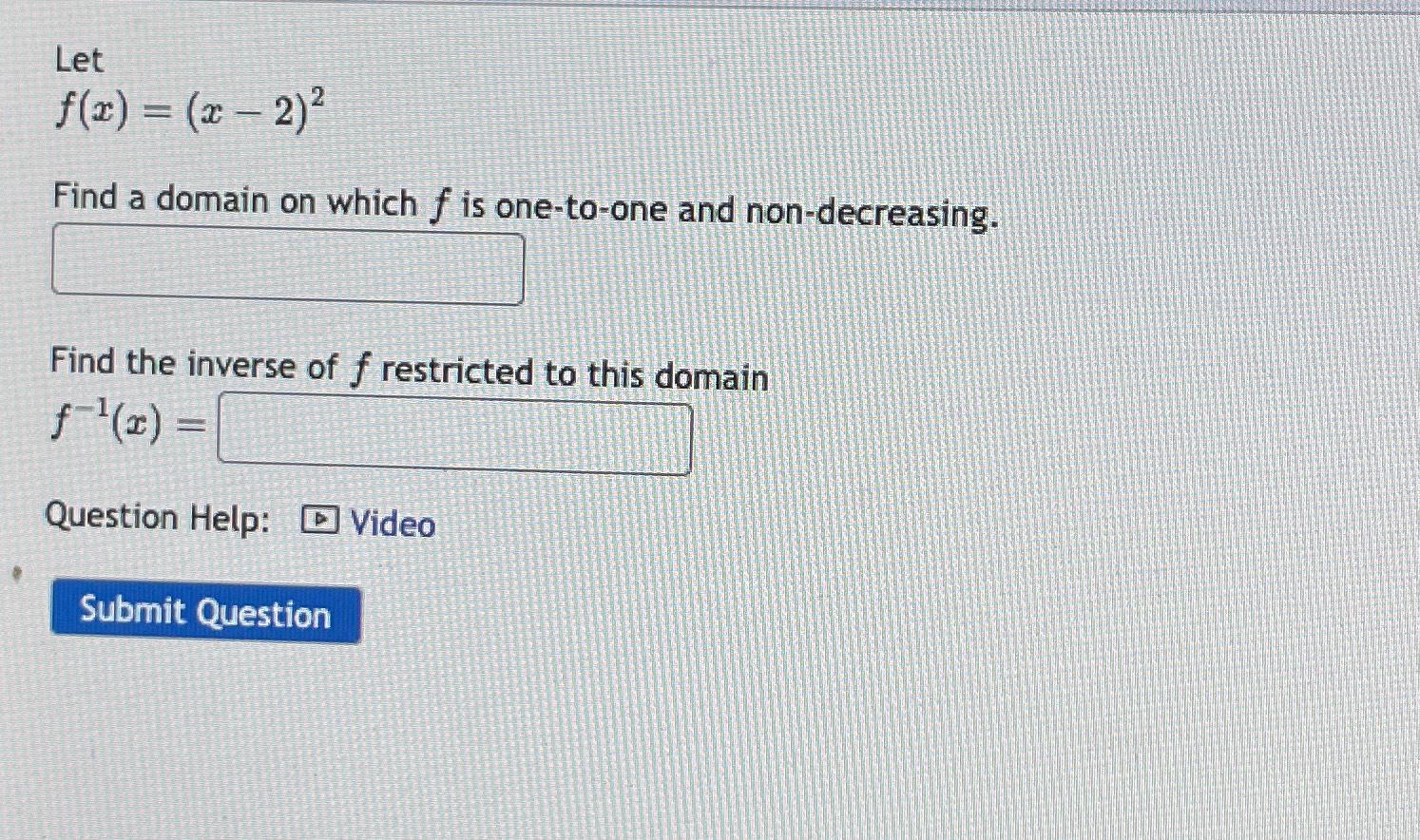 Solved Letf(x)=(x-2)2Find a domain on which f ﻿is one-to-one | Chegg.com