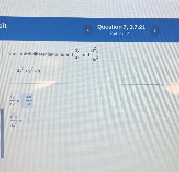 Solved Use implicit differentiation to find dxdy and dx2d2y. | Chegg.com