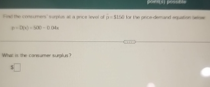 Solved Find the consumers' suplus at a price level of | Chegg.com