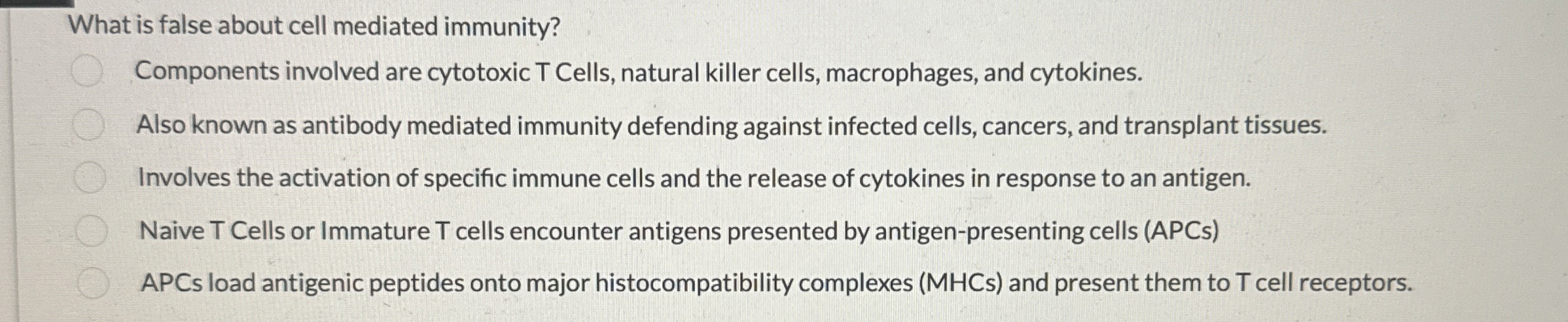 Solved What is false about cell mediated immunity?Components | Chegg.com