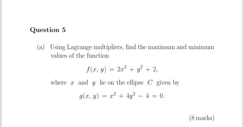 Solved Question 5(a) ﻿Using Lagrange multipliers, find the | Chegg.com