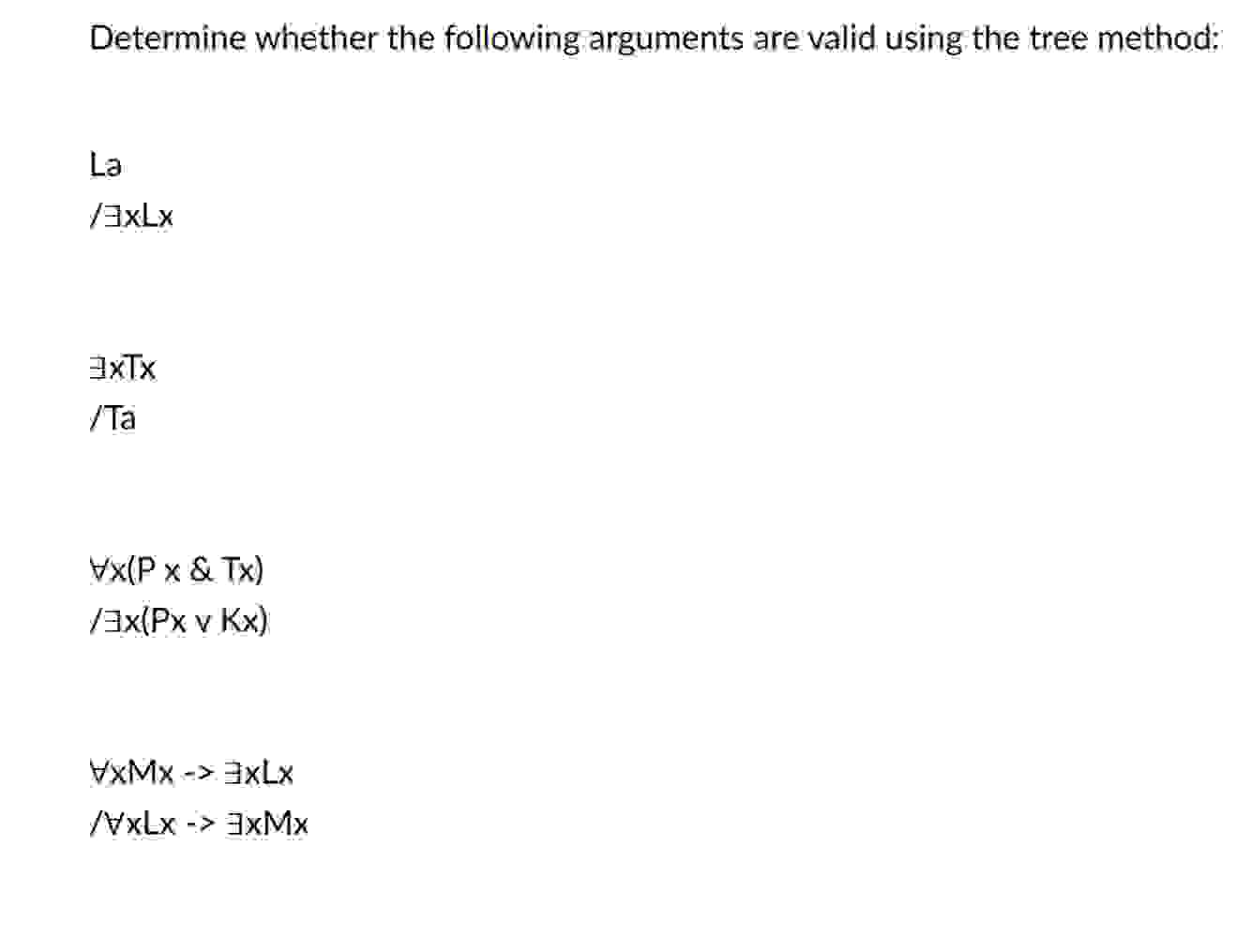 Solved Determine whether the following arguments are valid | Chegg.com