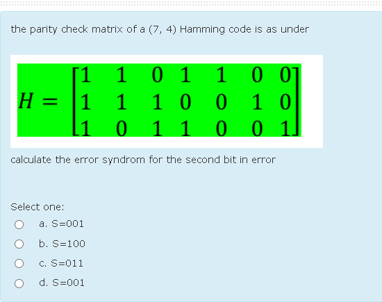 the parity check matrix of a (7,4) ﻿Hamming code | Chegg.com