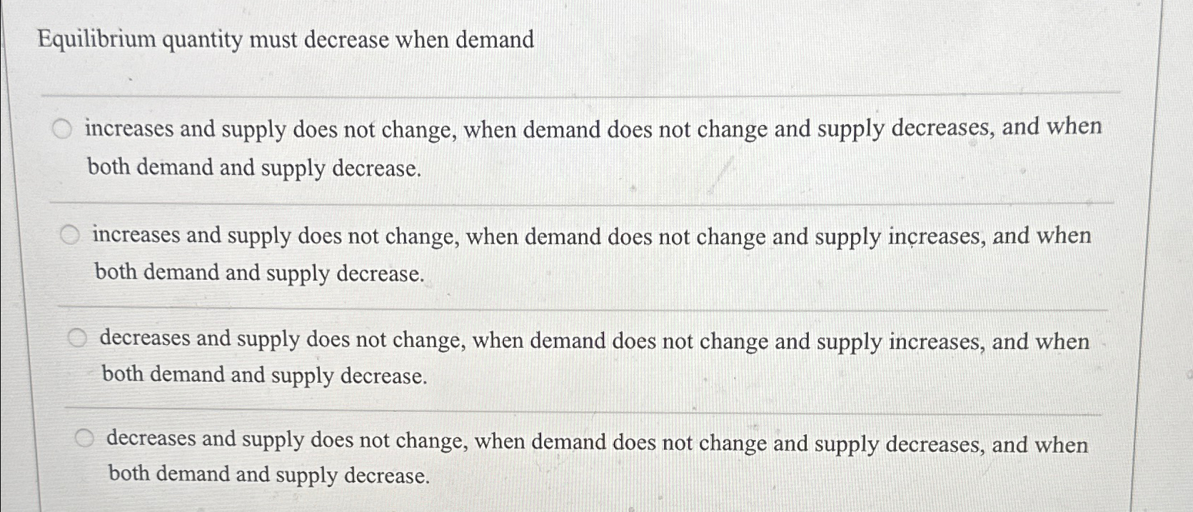 Solved Equilibrium quantity must decrease when | Chegg.com
