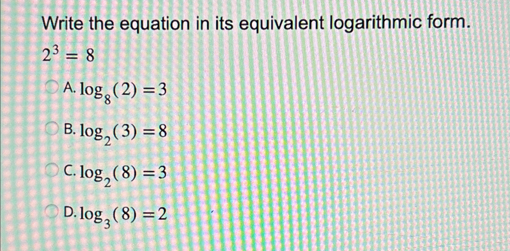 Write the equation in its equivalent logarithmic | Chegg.com