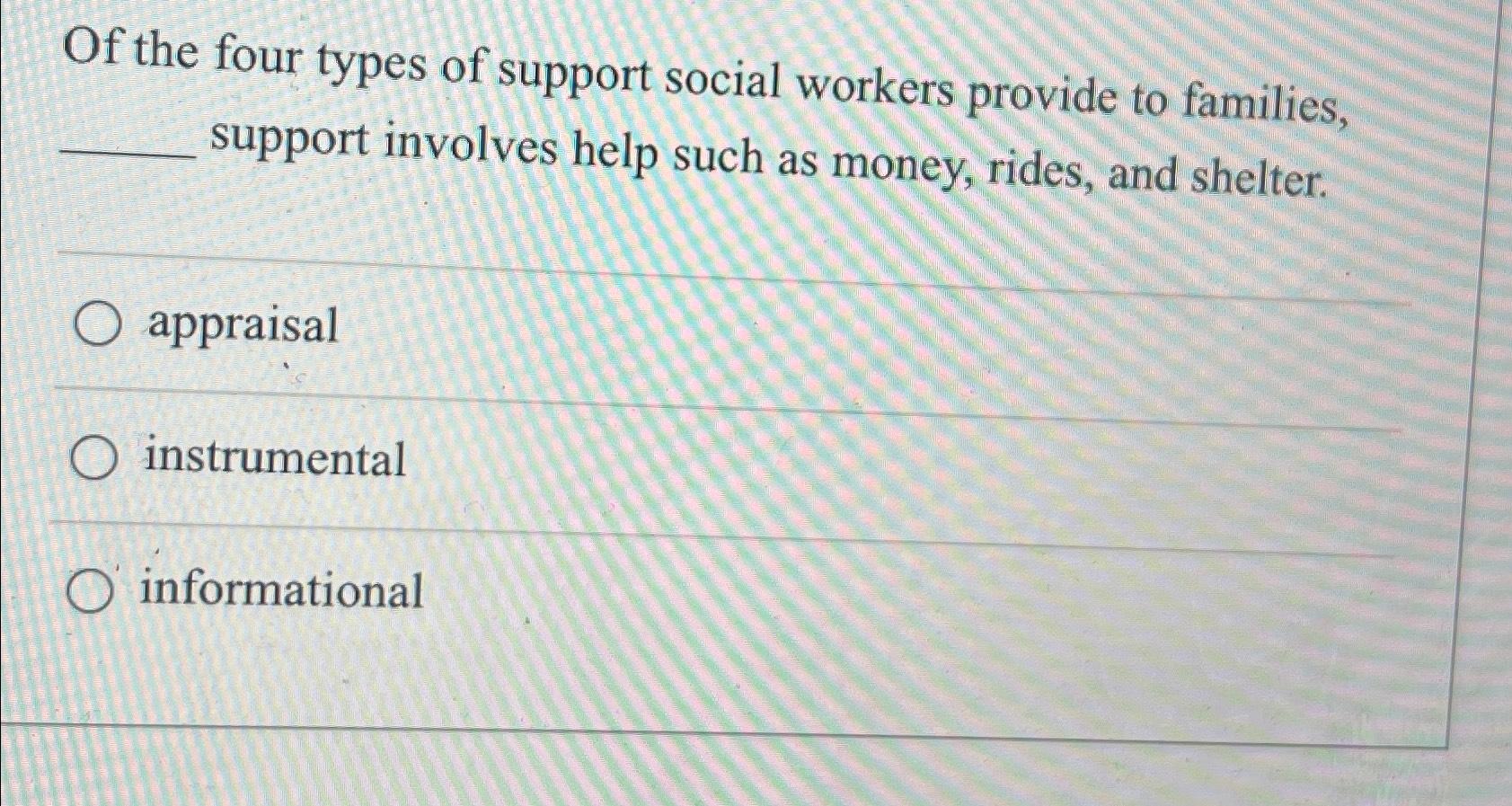 Solved Of the four types of support social workers provide | Chegg.com