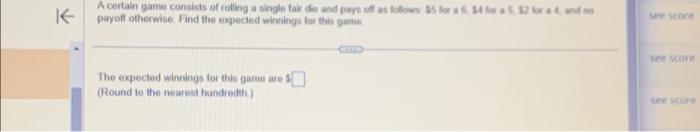 Solved A certain game consists of rolling a single tair die | Chegg.com