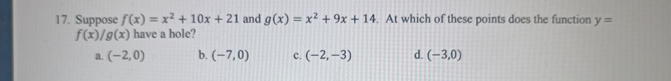 Solved Suppose f(x)=x2+10x+21 and g(x)=x2+9x+14. At which | Chegg.com Solved Suppose f(x)=x2+10x+21 and g(x)=x2+9x+14. At which | Chegg.com