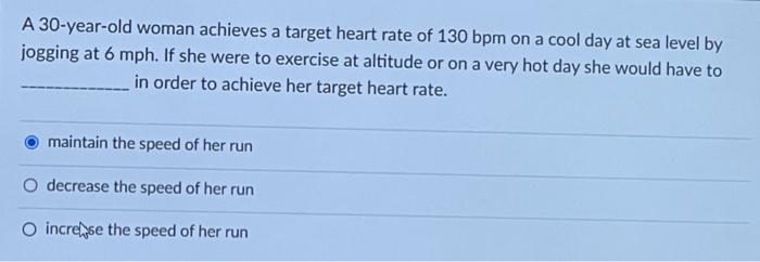 Solved A 30-year-old woman achieves a target heart rate of | Chegg.com
