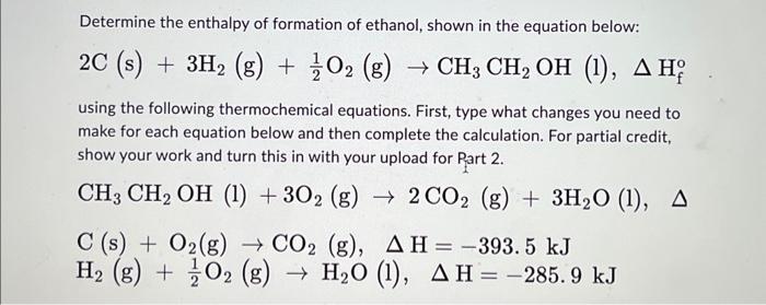 Solved Determine the enthalpy of formation of ethanol, shown | Chegg.com