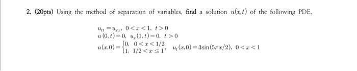 Solved 2. (20pts) Using the method of separation of | Chegg.com